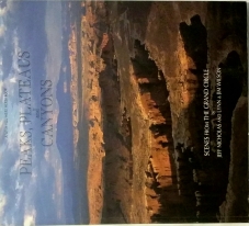 Peaks, Plateaus and Canyons: Scenes from the Grand Circle Ed.Sierra Press, 2006